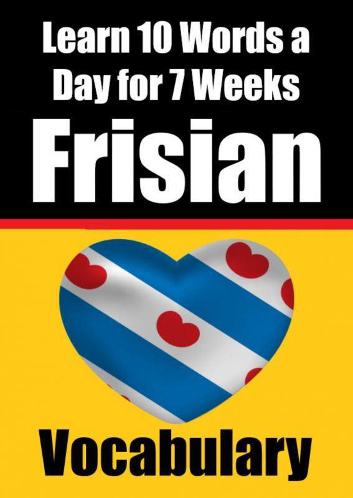 Auke de Haan Frisian Vocabulary Builder: Learn 10 Words a Day for 7 ...