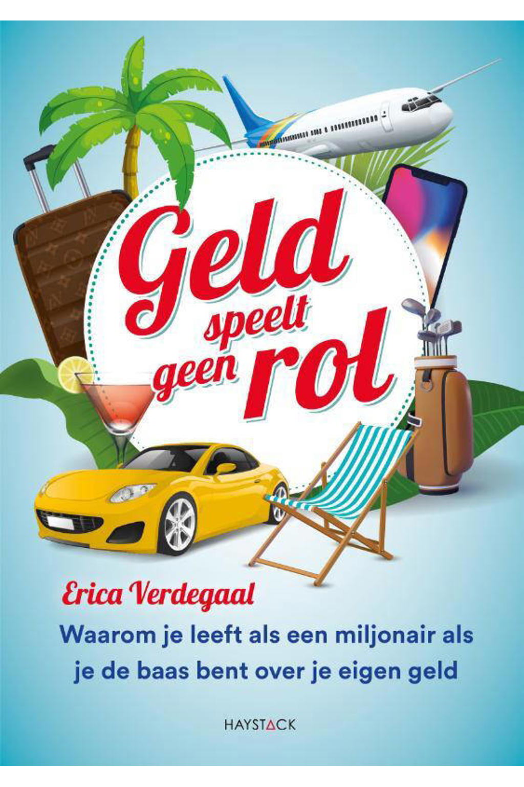 Erica Verdegaal Geld speelt geen rol | wehkamp