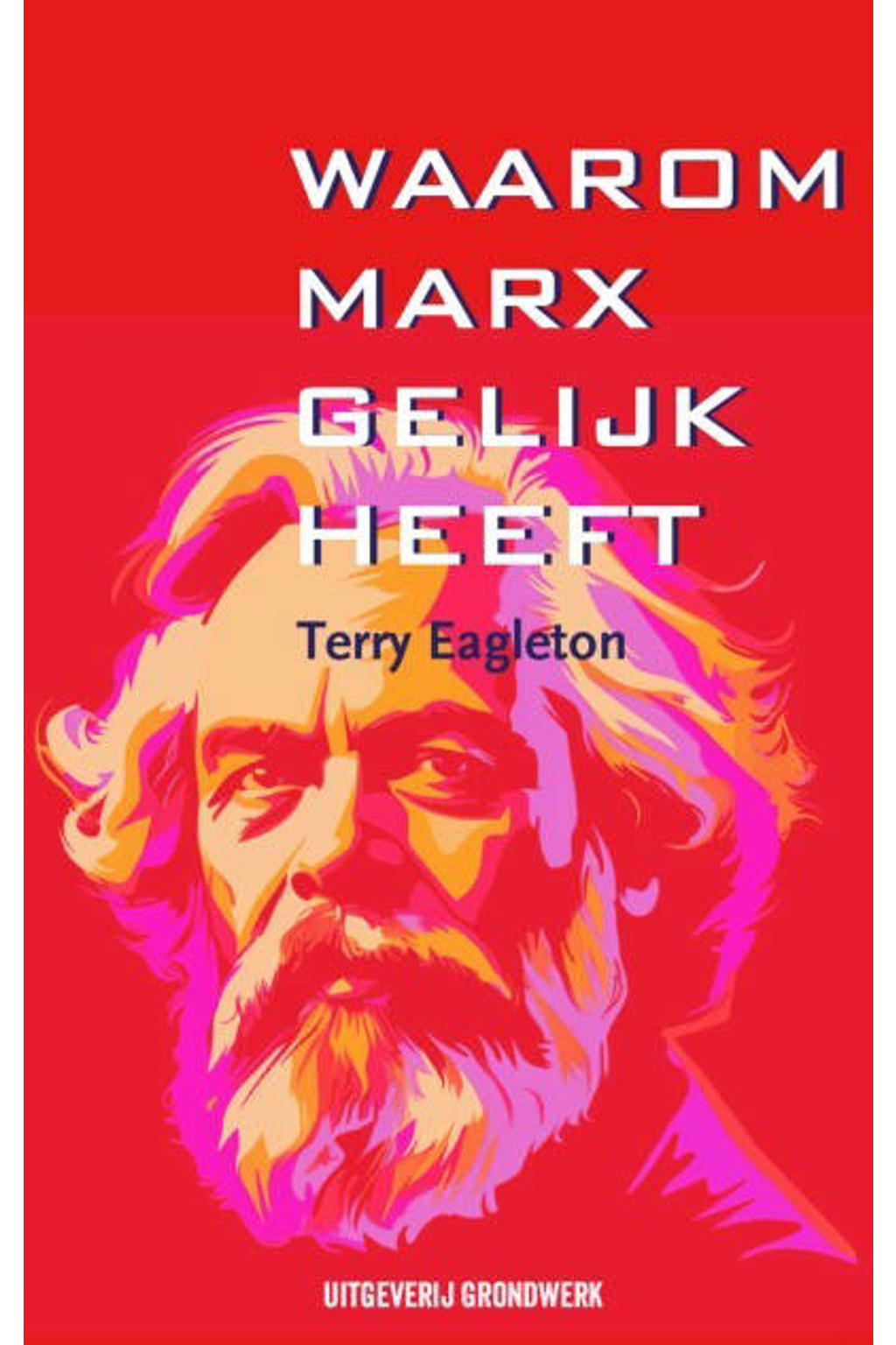 Terry Eagleton Waarom Marx gelijk heeft | wehkamp