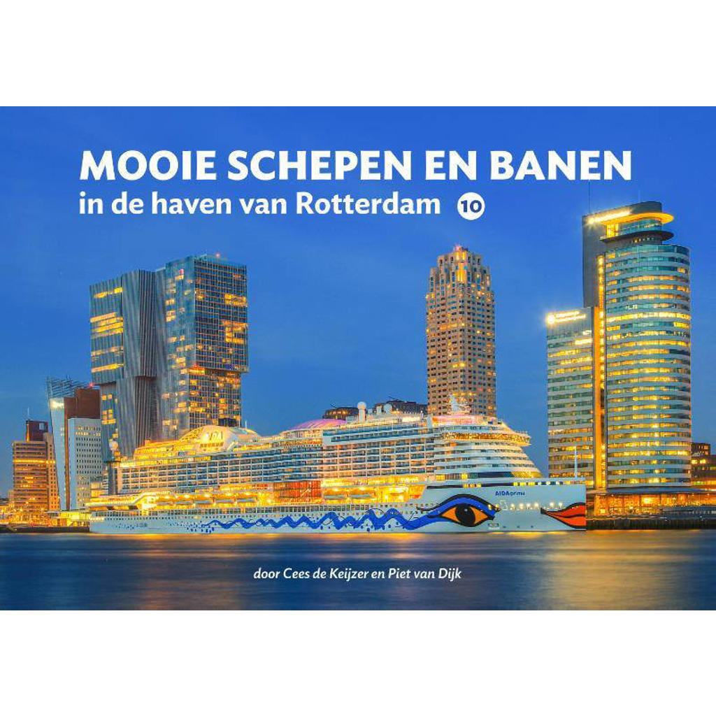 Cees de Keijzer en Piet van Dijk Mooie schepen en banen in de haven van ...