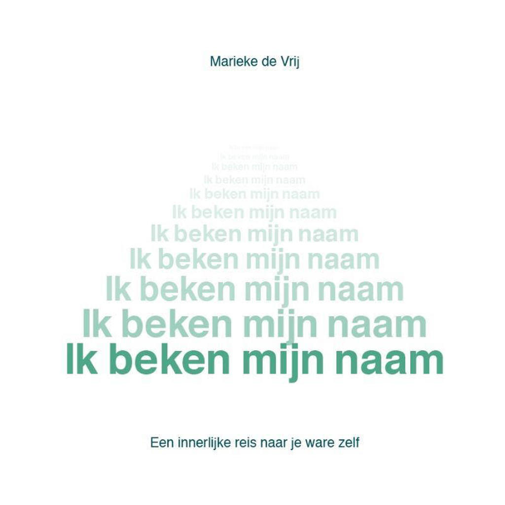 Marieke de Vrij Ik beken mijn naam | wehkamp
