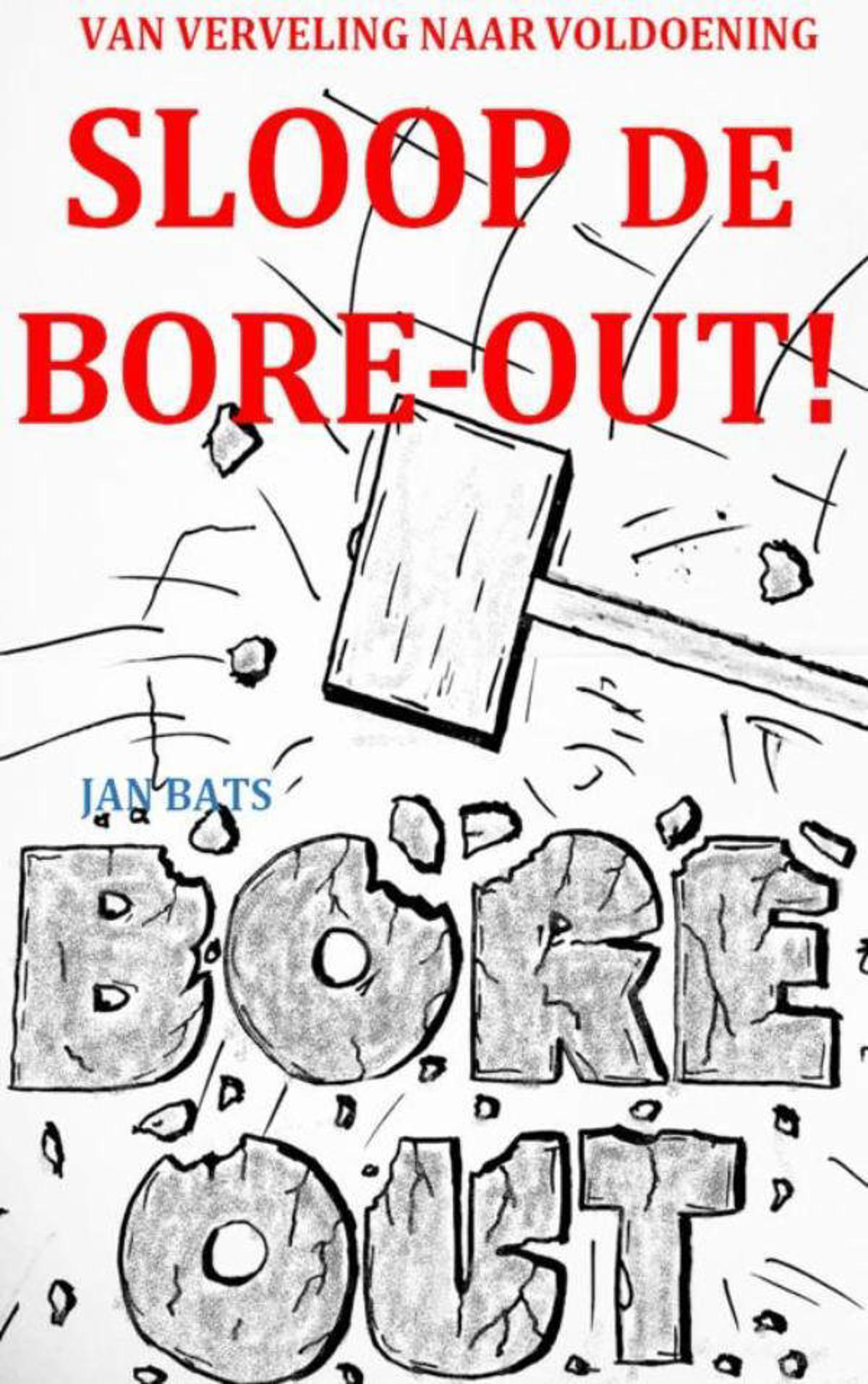 Jan Bats SLOOP DE BORE-OUT! kopen? | Morgen in huis | wehkamp