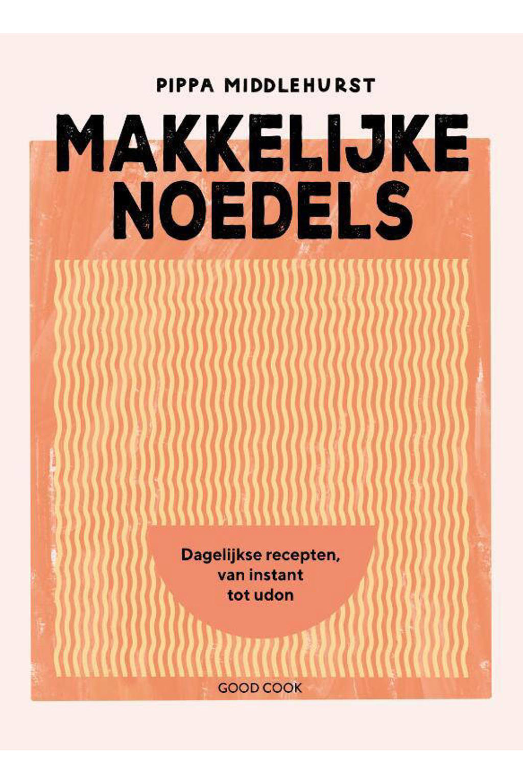 Pippa Middlehurst Makkelijke noedels | wehkamp