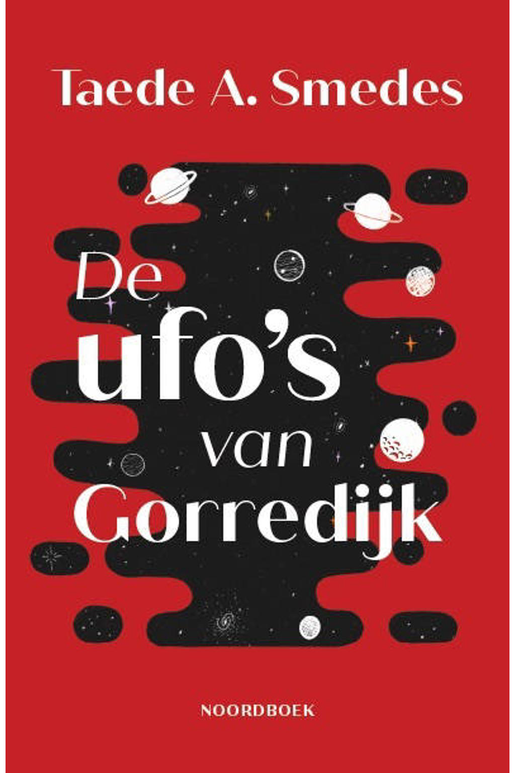Taede A. Smedes De ufo’s van Gorredijk | wehkamp