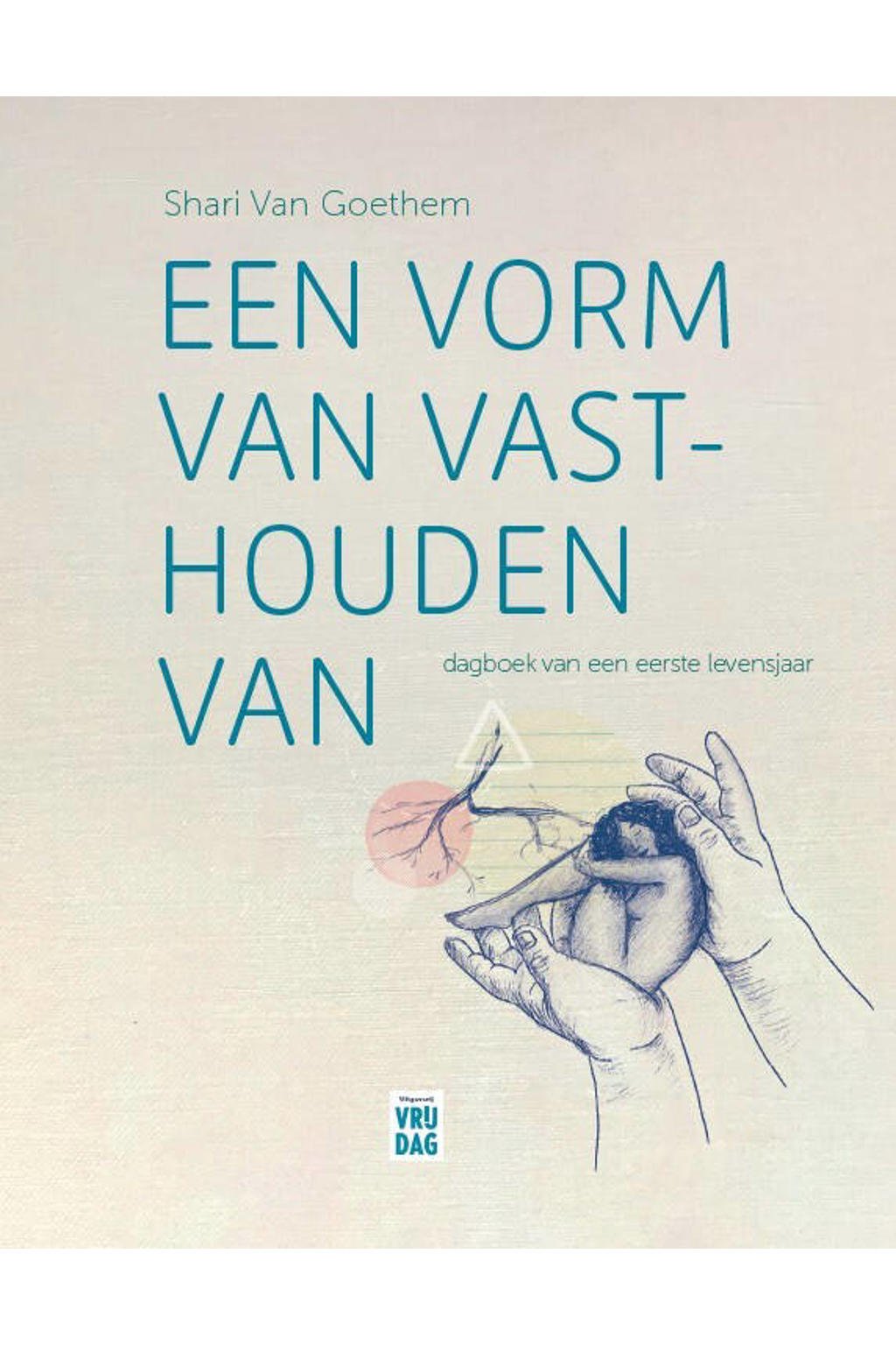 Shari Van Goethem Een Vorm Van Vasthouden Van Wehkamp