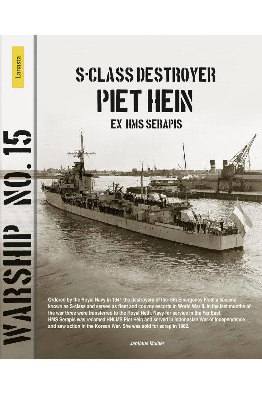 Jantinus Mulder en Henk Visser Lanasta - Warship: S-class destroyer ...