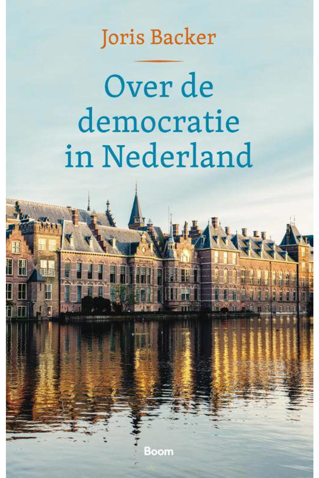 Joris Backer Over de democratie in Nederland | wehkamp