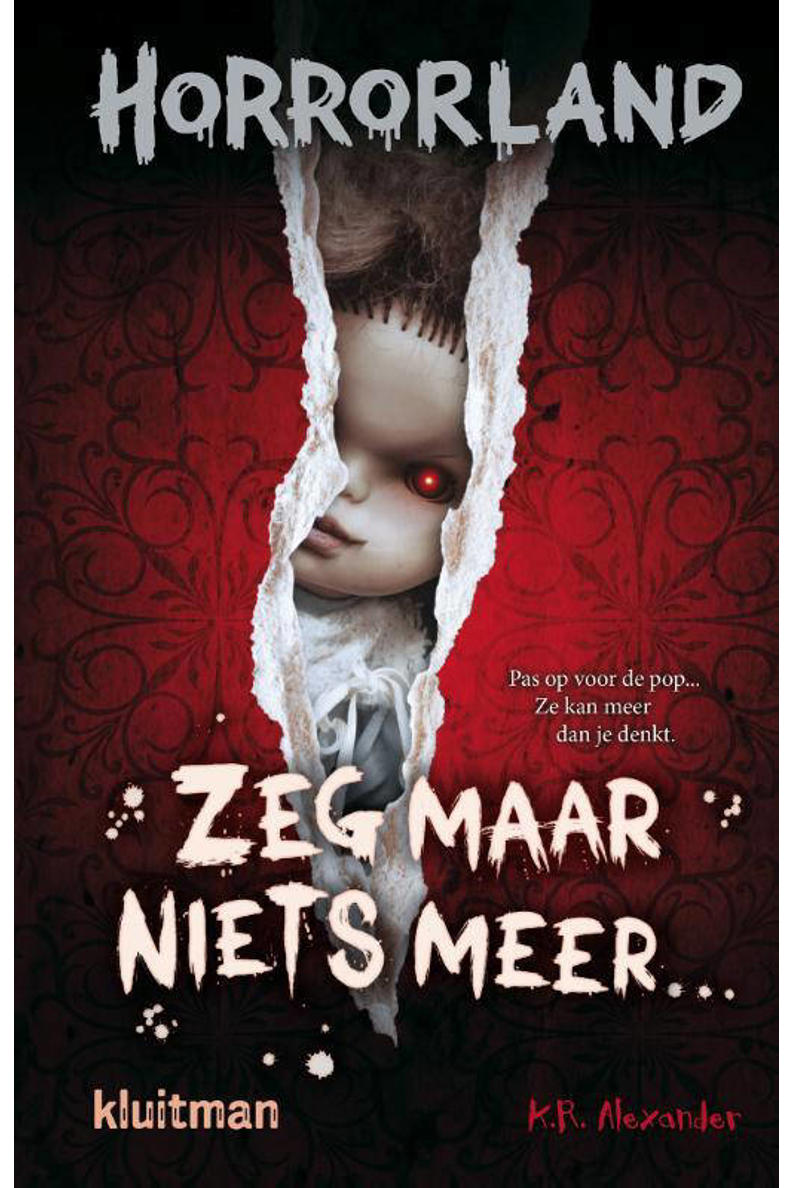 K.R. Alexander Horrorland: Zeg maar niets meer… | wehkamp
