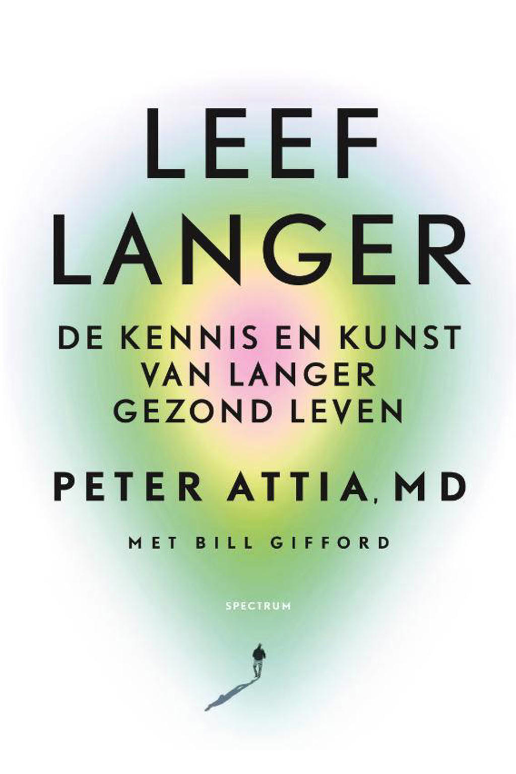 Peter Attia en Bill Gifford Leef langer | wehkamp