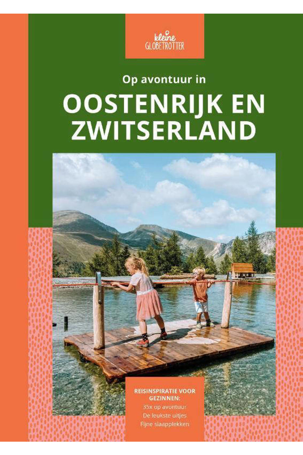 Kleine Globetrotter Op avontuur in: Op avontuur in Oostenrijk en ...