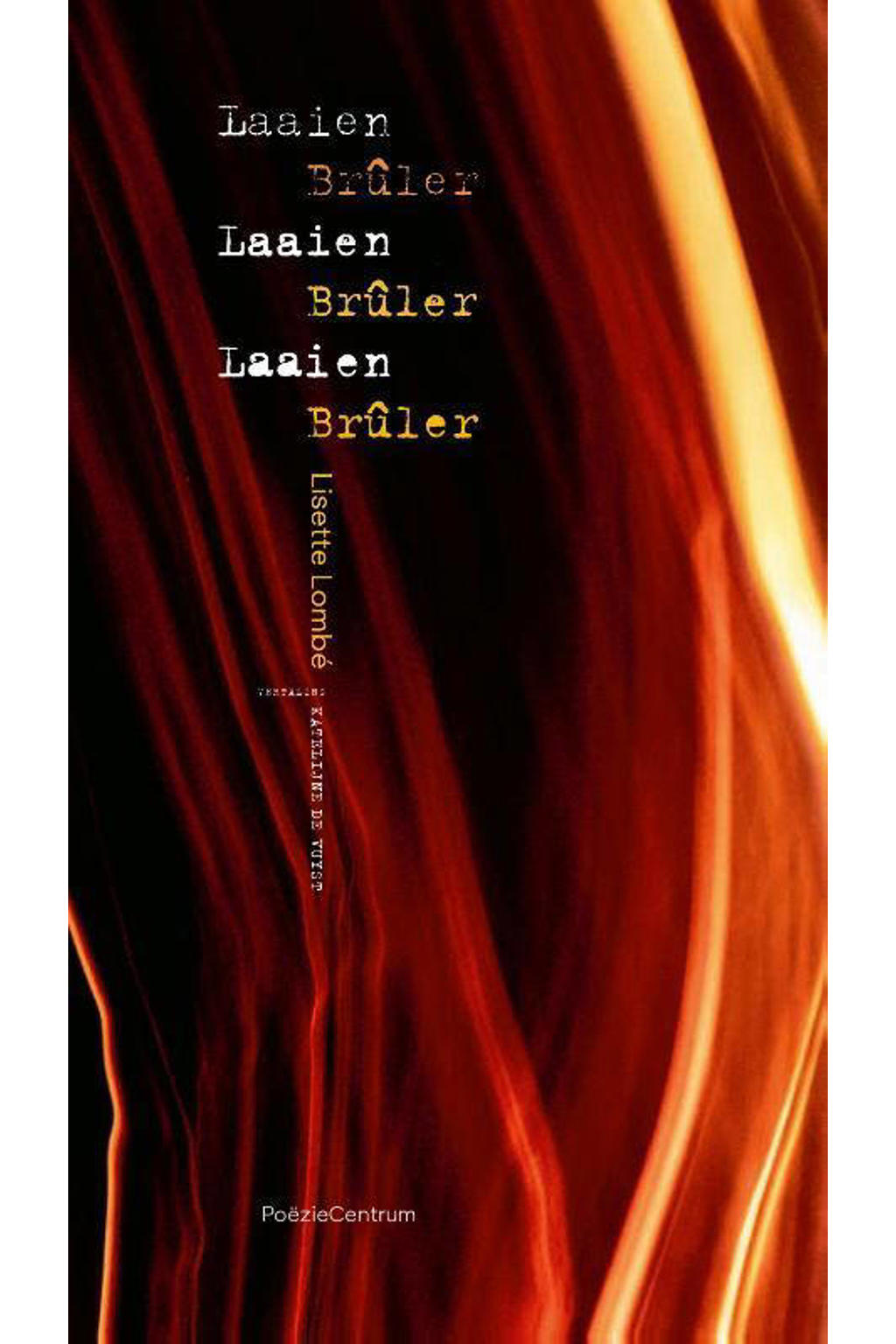 Lisette Lombé Laaien Laaien Laaien / Brûler Brûler Brûler | wehkamp