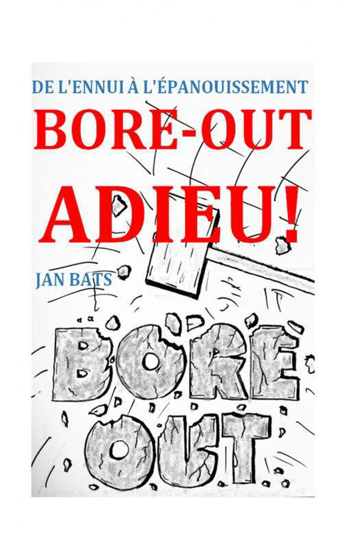 Jan Bats BORE-OUT ADIEU! kopen? | Morgen in huis | wehkamp