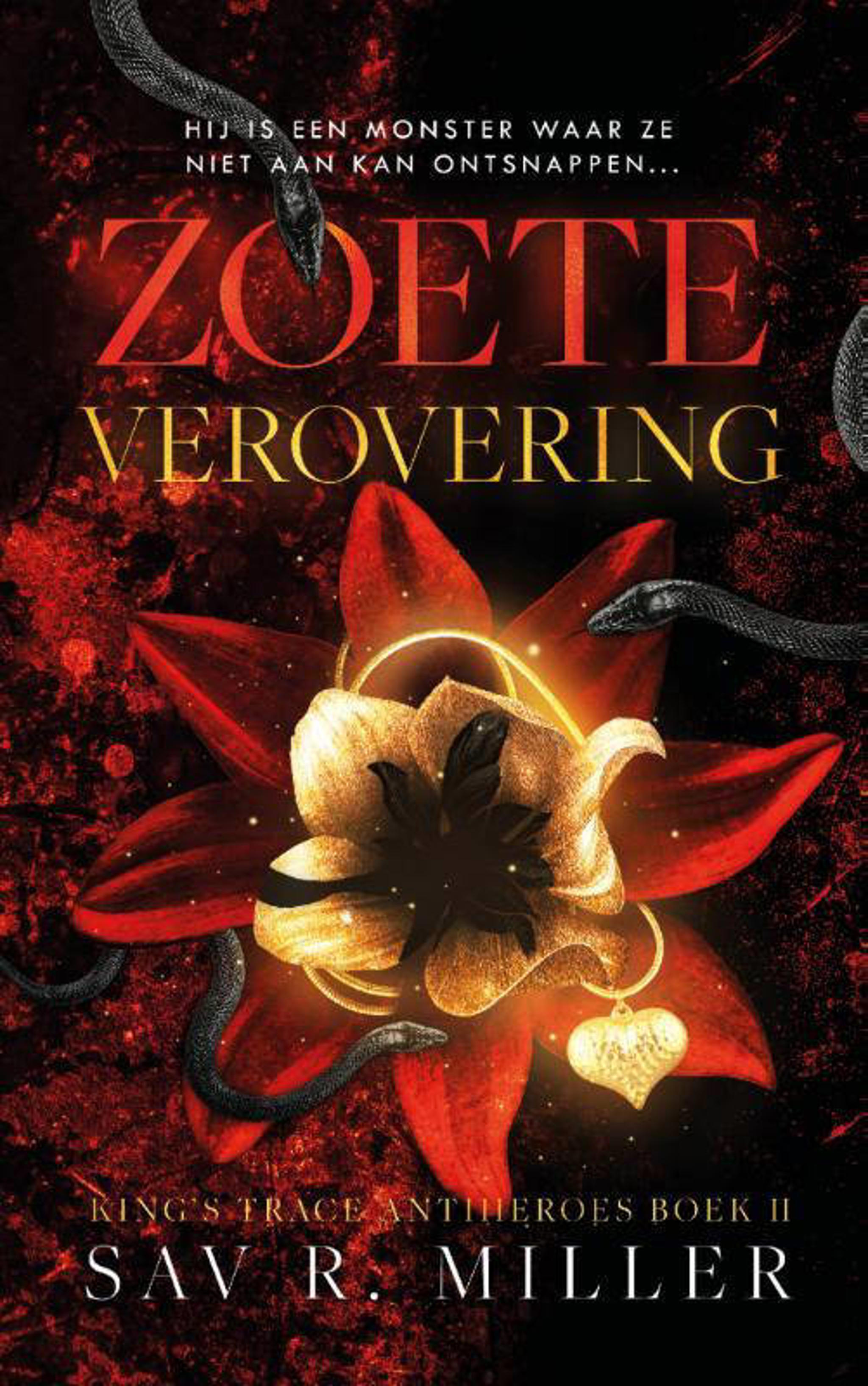 Sav R. Miller King's Trace Antiheroes: Zoete verovering | wehkamp