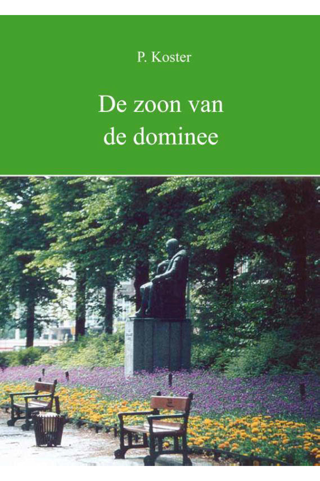 P. Koster De zoon van de Dominee | wehkamp