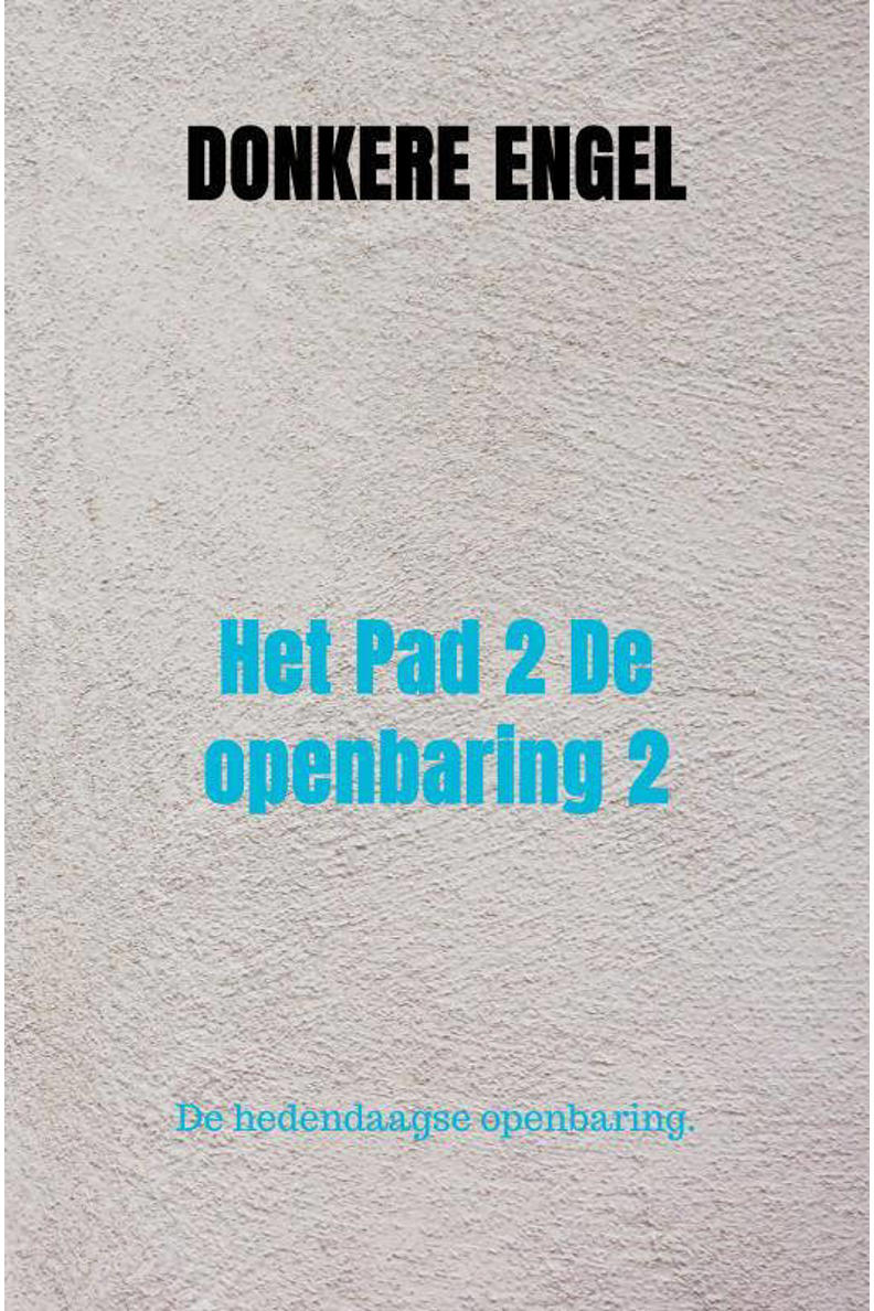 Donkere Engel Het Pad 2 De openbaring 2 | wehkamp