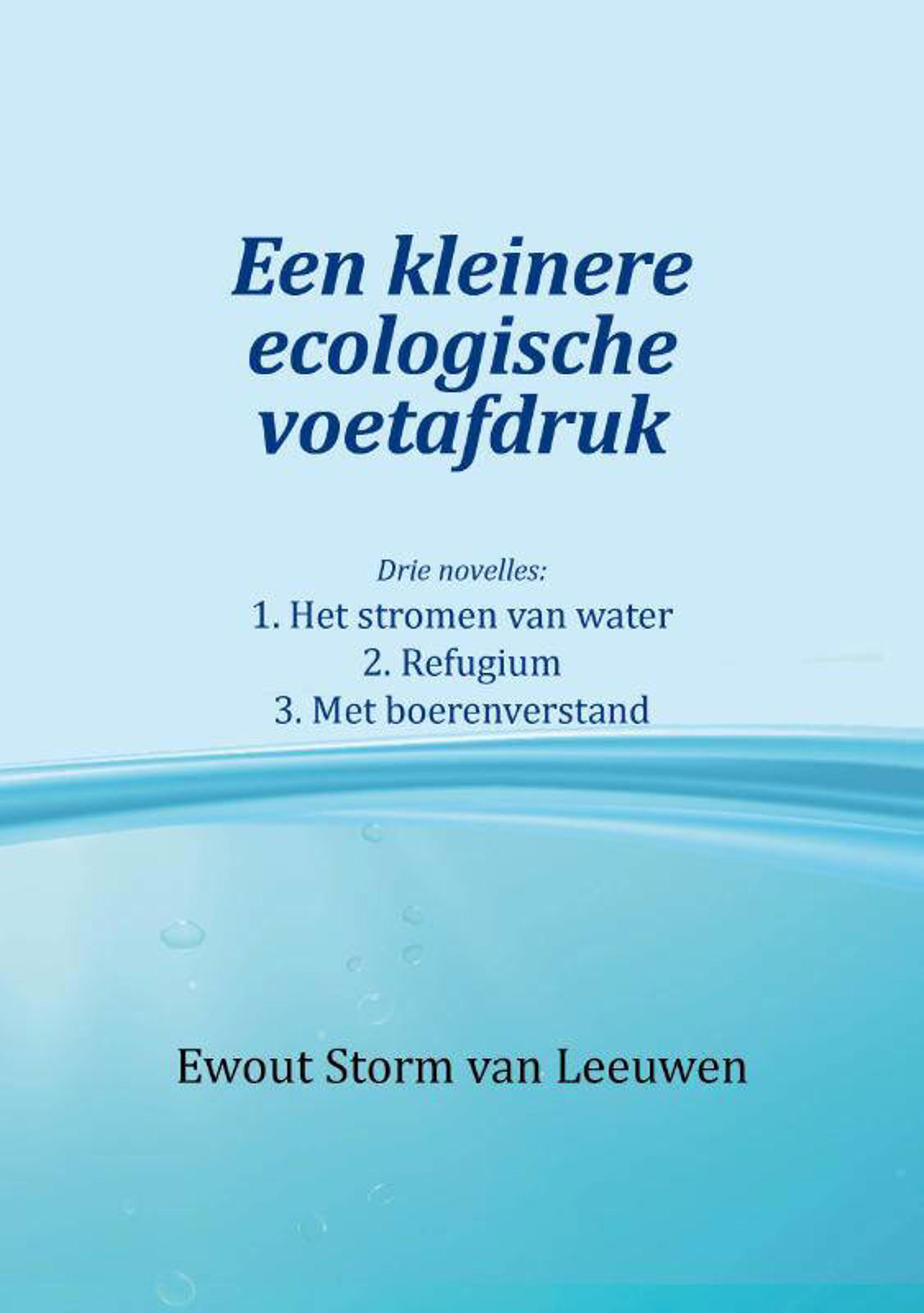 Ewout Storm van Leeuwen Een kleinere ecologische voetafdruk | wehkamp