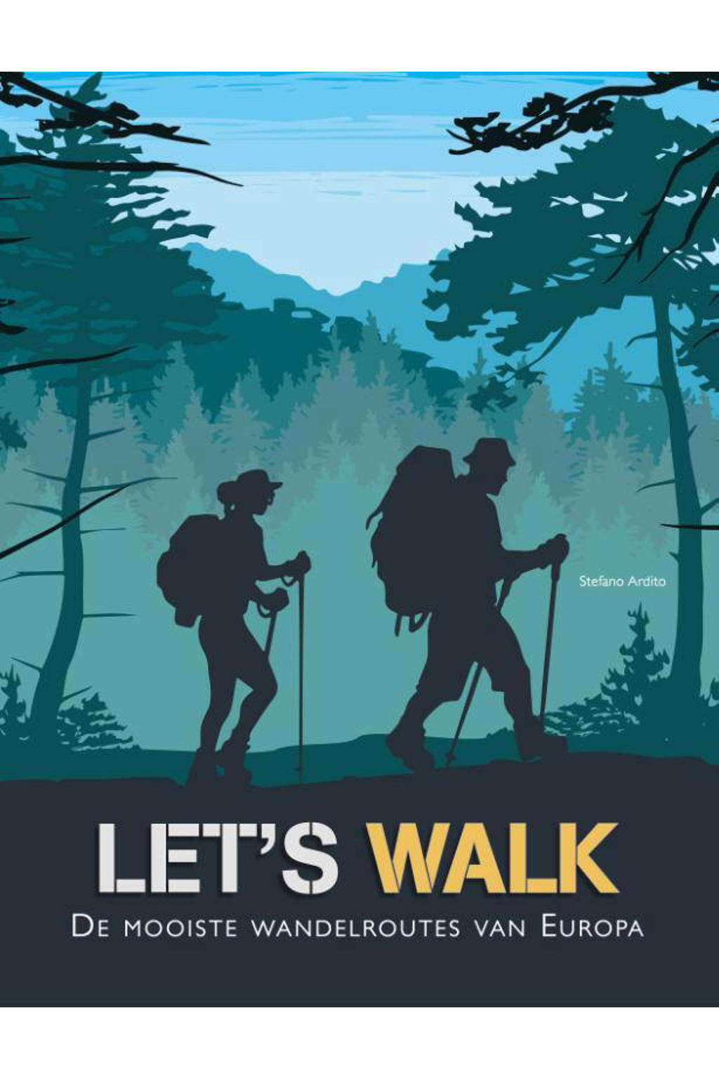 Stefano Ardito Let's Walk! kopen? | Morgen in huis | wehkamp