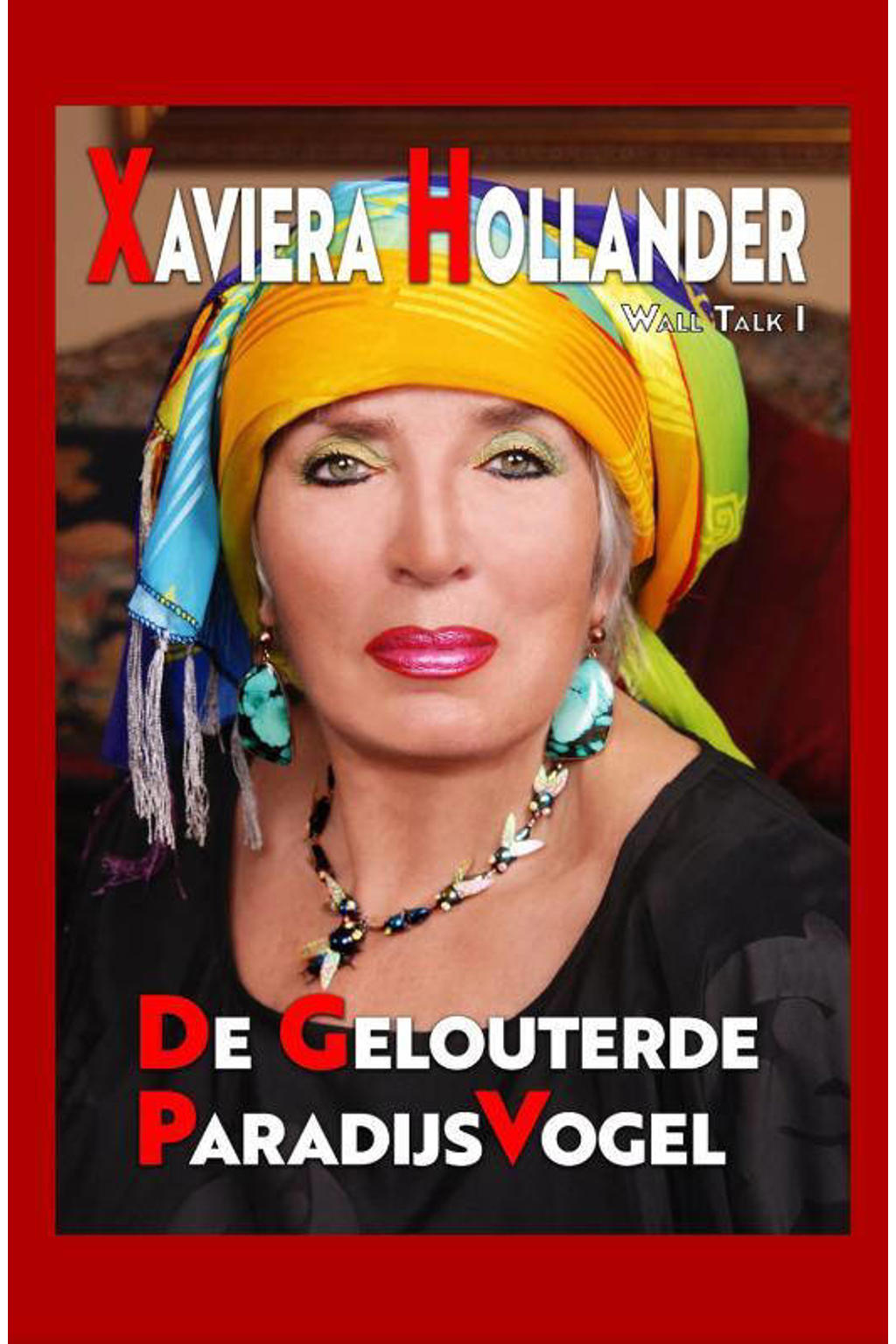Xaviera Hollander Wall Talk: De Gelouterde Paradijsvogel | wehkamp