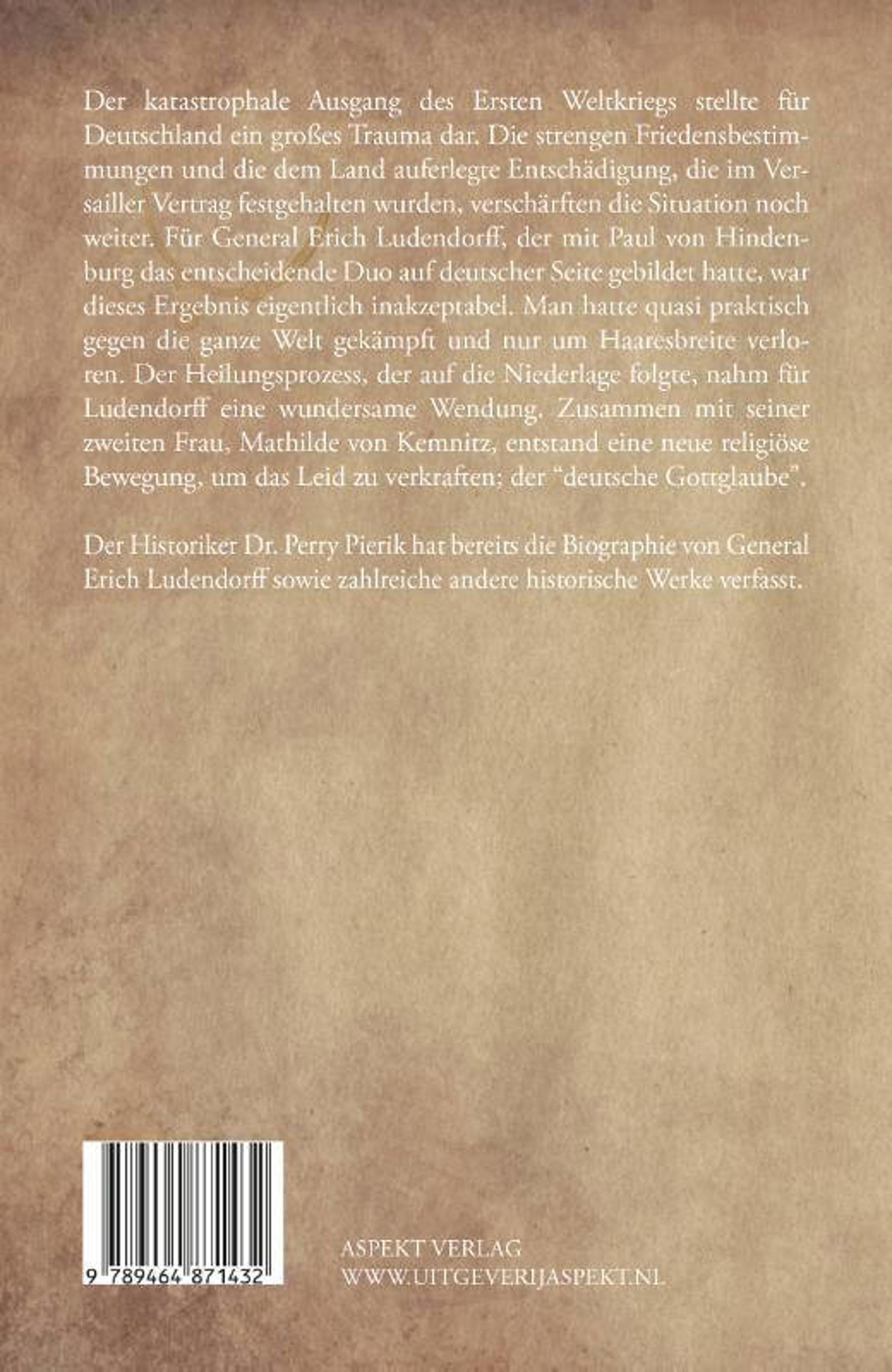 Perry Pierik Erich Ludendorff, Mathilde von Kemnitz und der deutsche ...