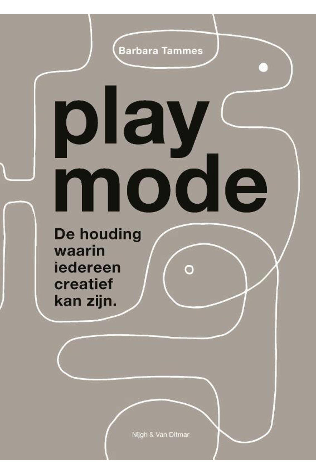 Barbara Tammes Playmode kopen? | Morgen in huis | wehkamp