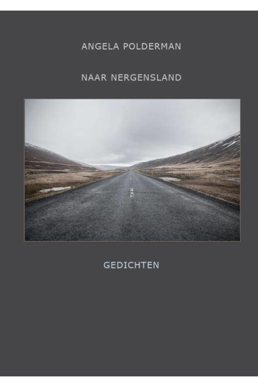 Angela Polderman Naar nergensland | wehkamp