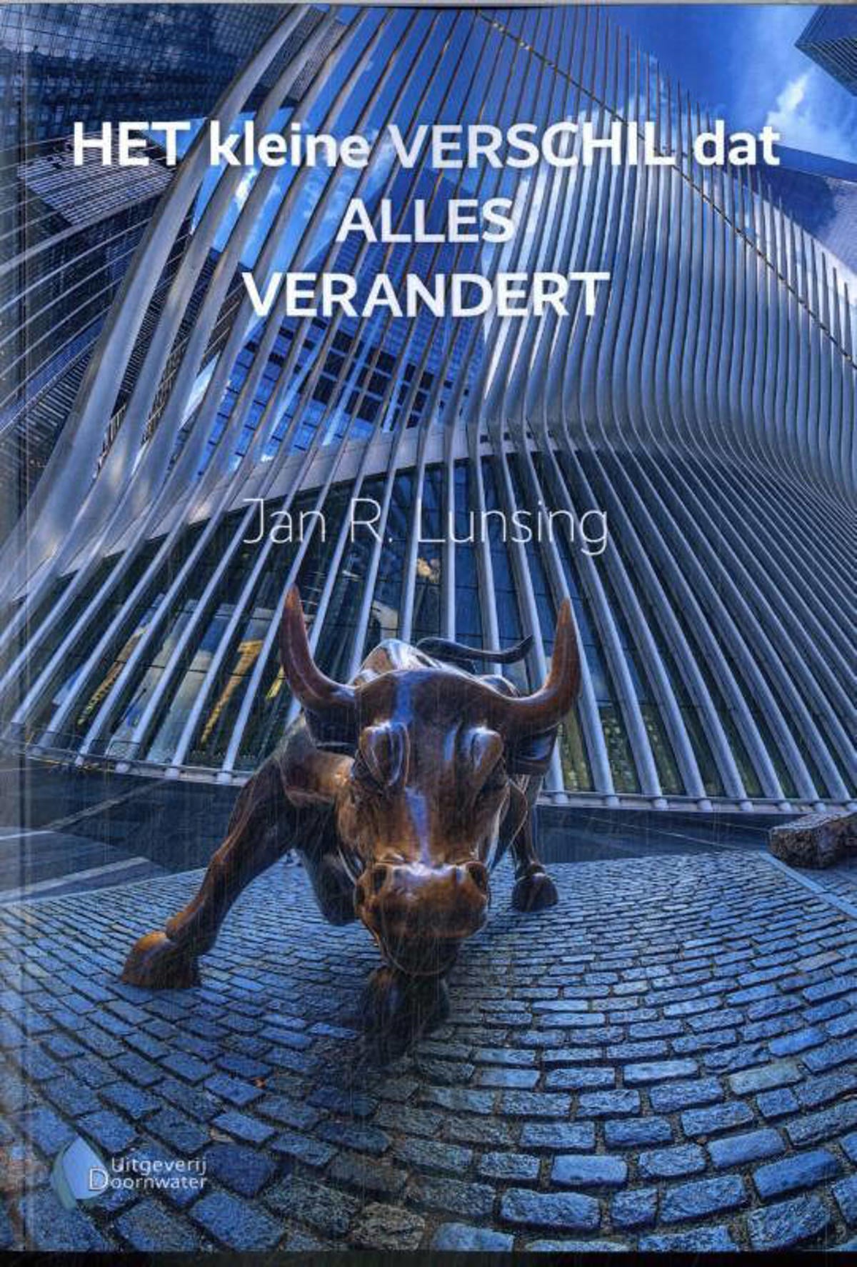 Jan R. Lunsing Het kleine verschil dat alles verandert | wehkamp