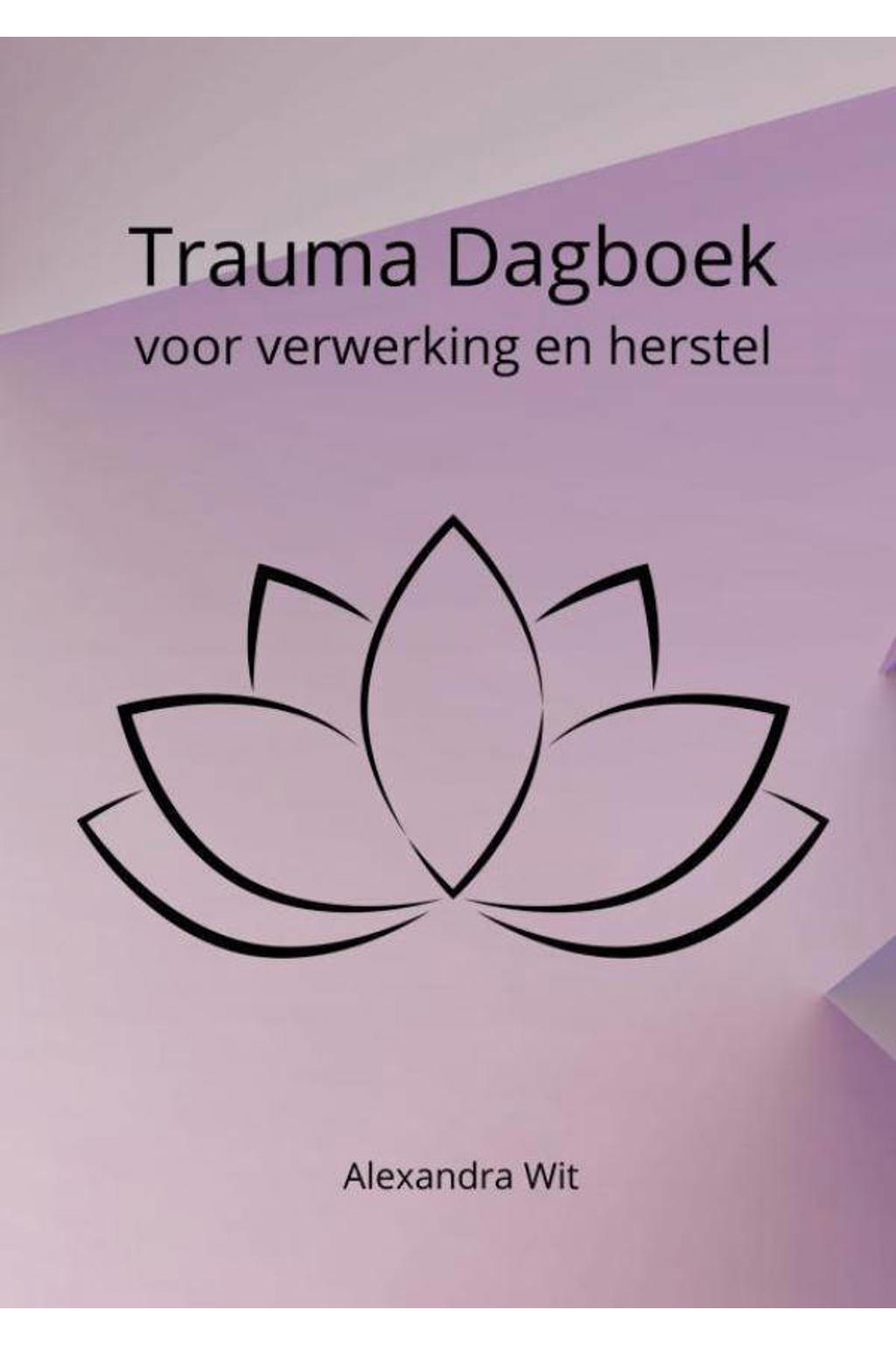 Alexandra Wit Trauma Dagboek kopen? | Morgen in huis | wehkamp