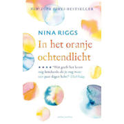 Nina Riggs In het oranje ochtendlicht | wehkamp