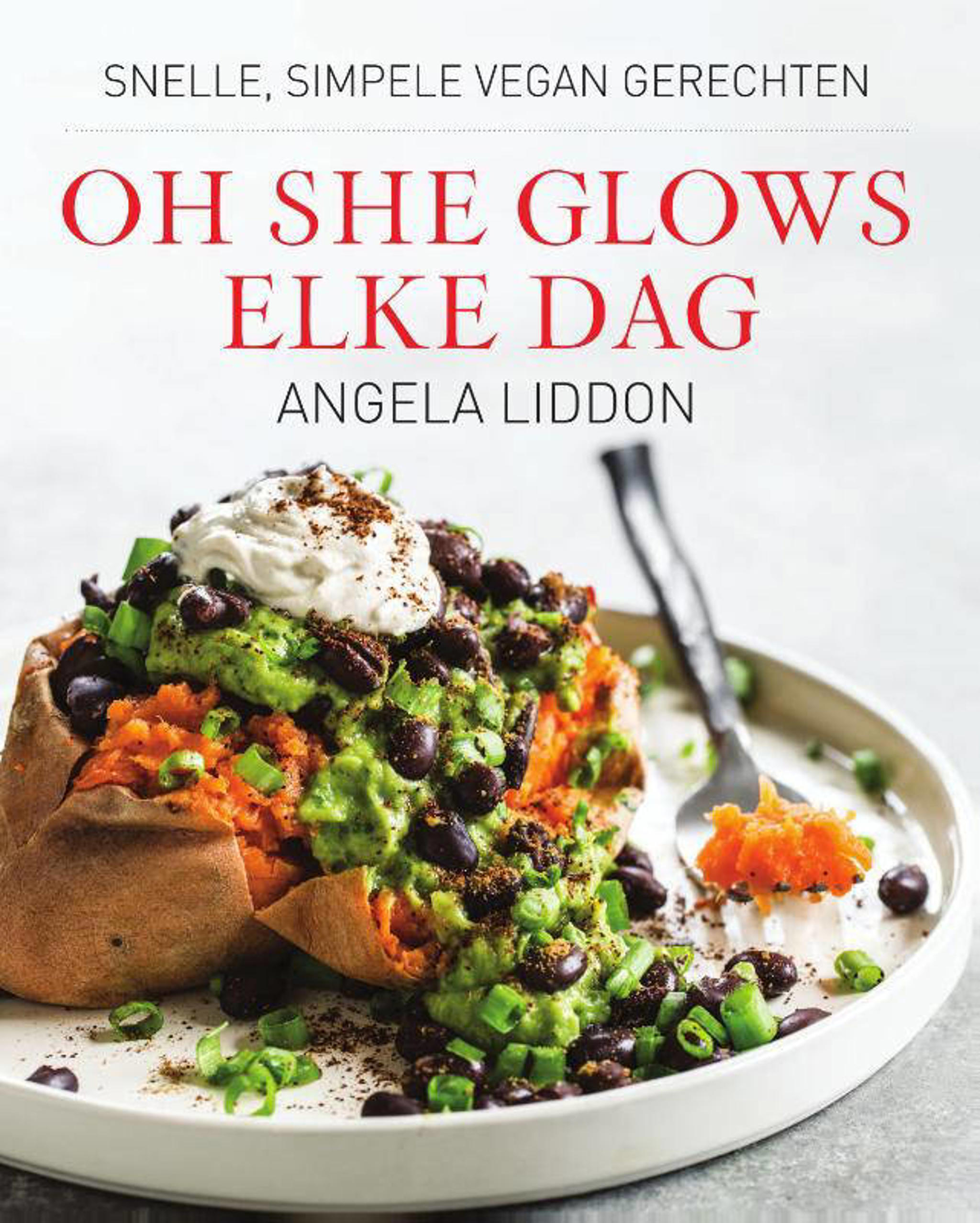 Angela Liddon Oh she glows - elke dag | wehkamp