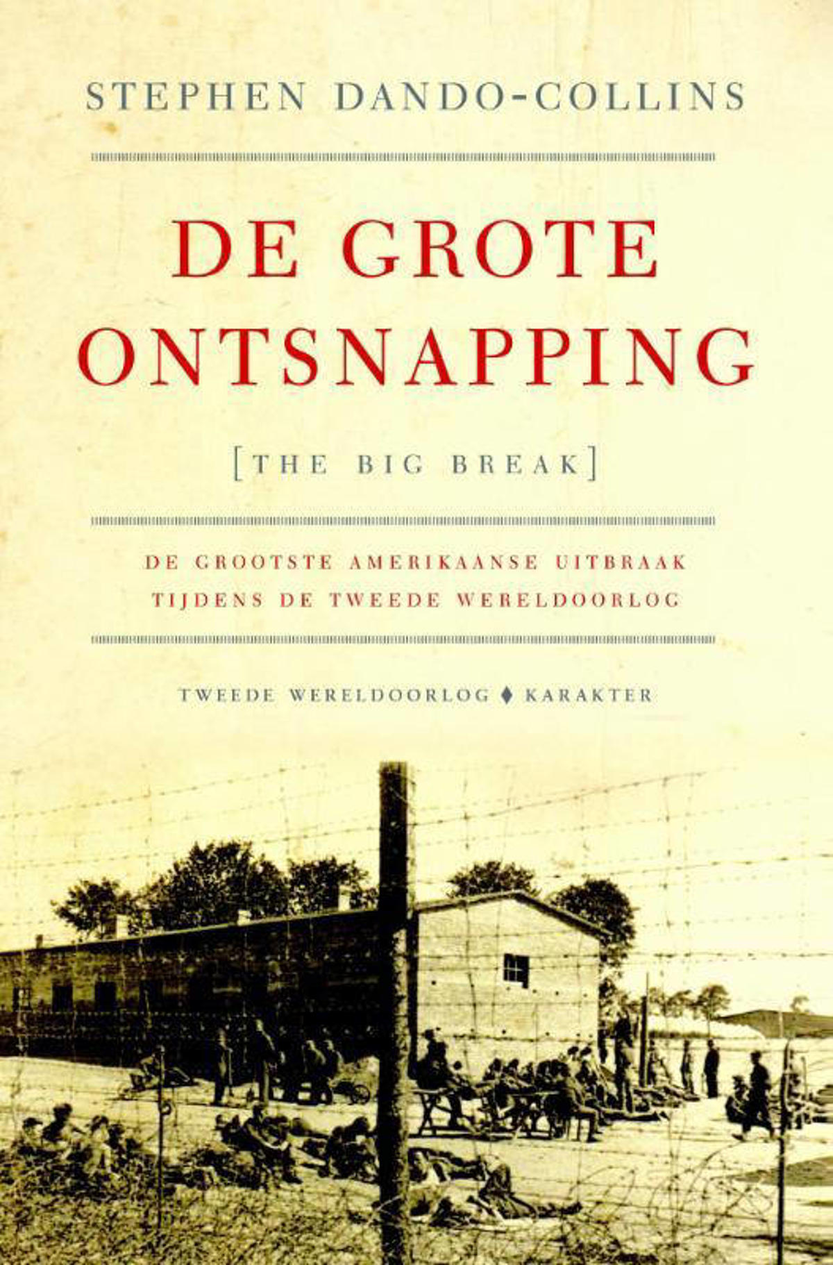 Stephen Dando-Collins De grote ontsnapping | wehkamp