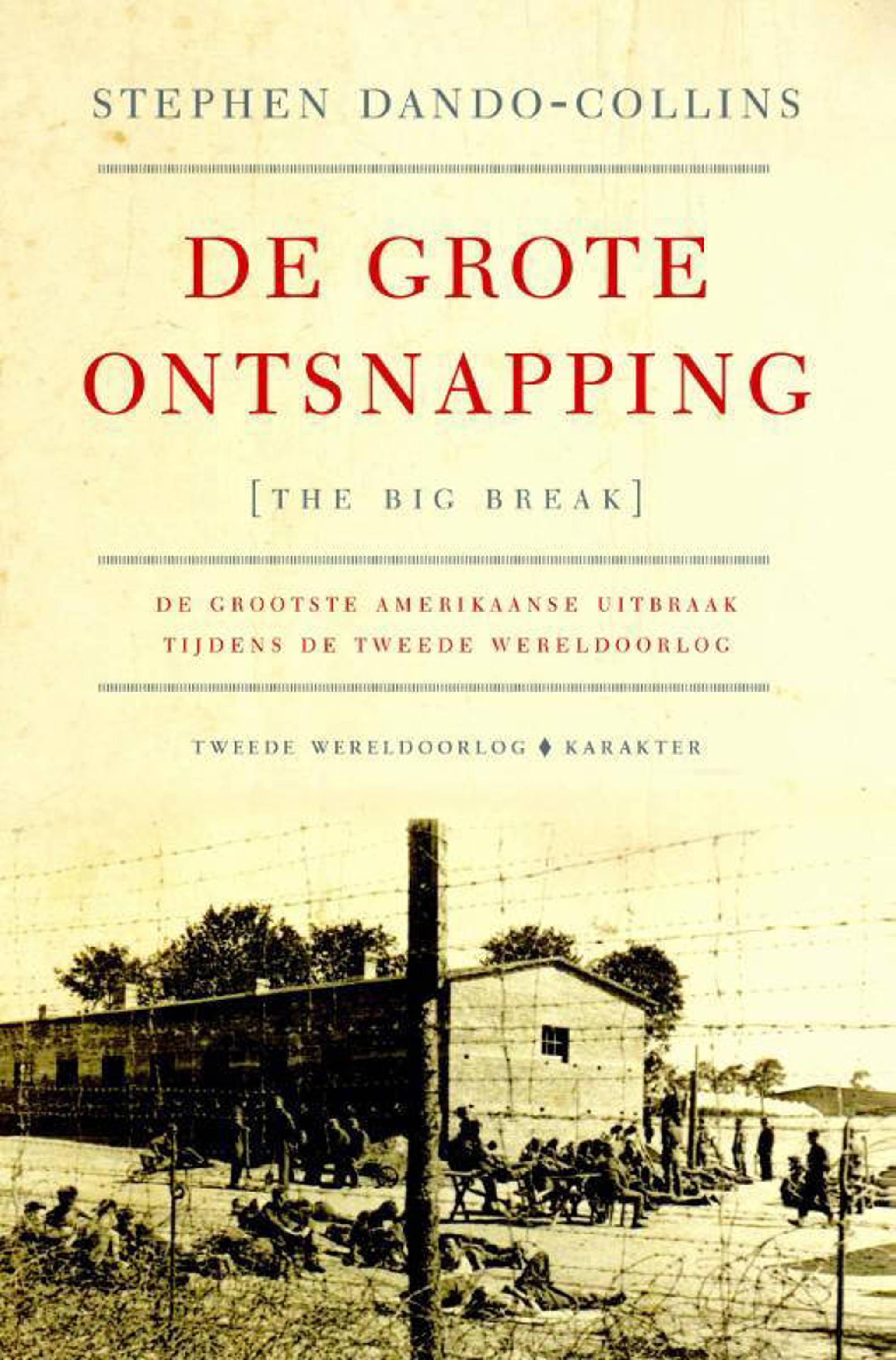 Stephen Dando-Collins De grote ontsnapping | wehkamp