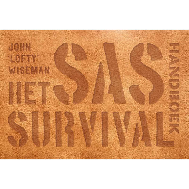 John 'Lofty' Wiseman Het SAS survival handboek | wehkamp John 'Lofty' Wiseman Het SAS survival handboek | wehkamp