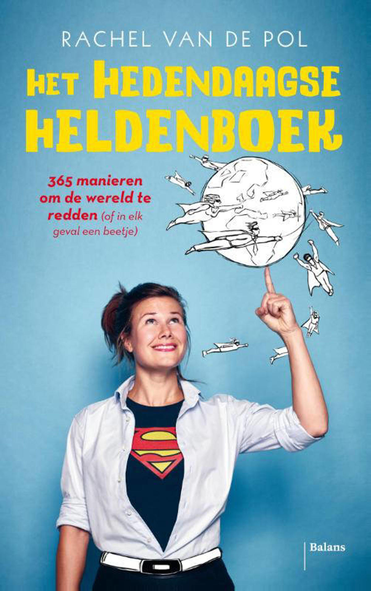 Rachel van der Pol Het hedendaagse heldenboek | wehkamp