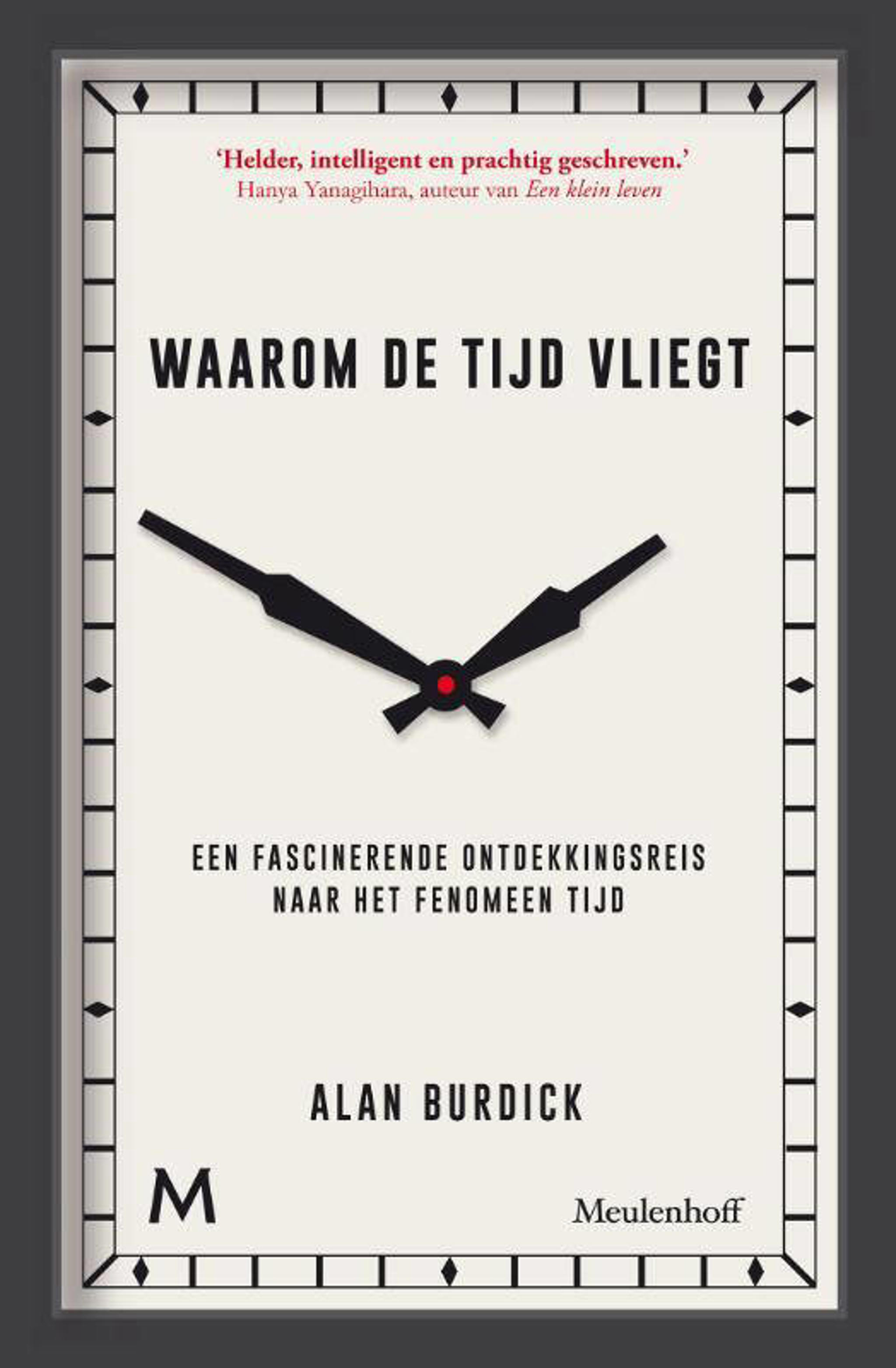 Alan Burdick Waarom de tijd vliegt | wehkamp