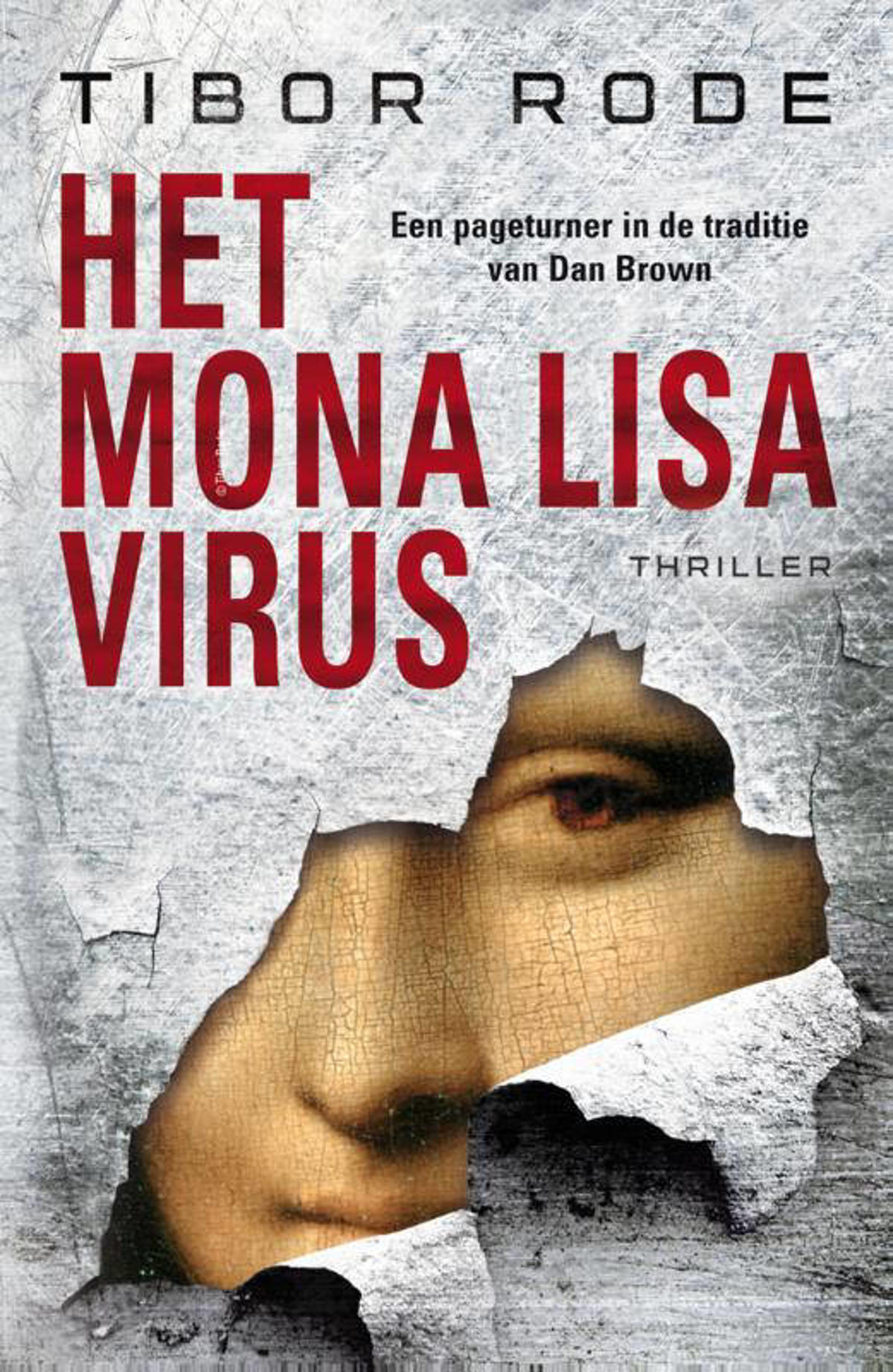 Tibor Rode Het Mona Lisa-virus | wehkamp