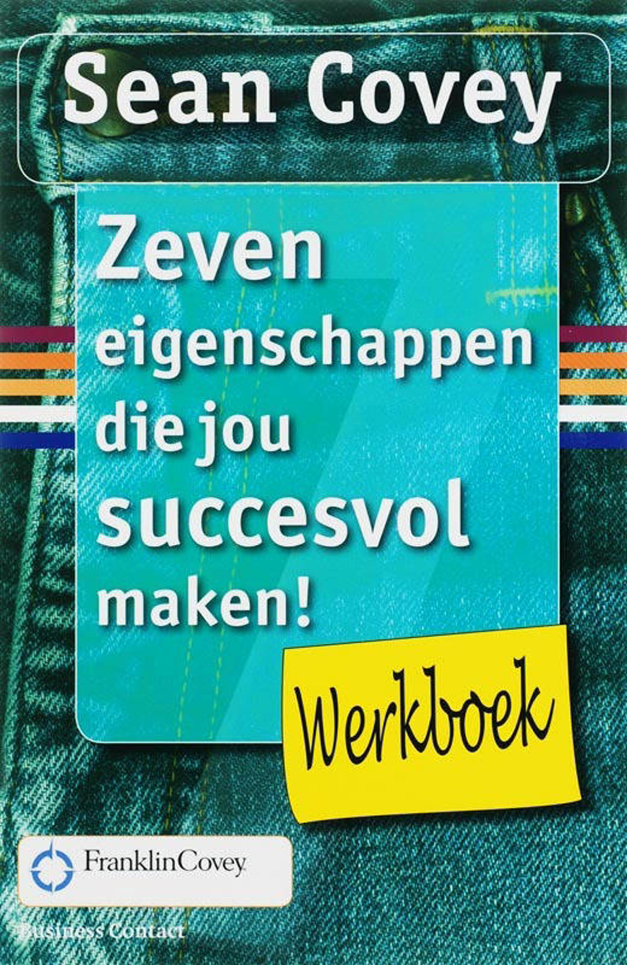 Sean Covey Zeven eigenschappen die jou succesvol maken! Werkboek | wehkamp