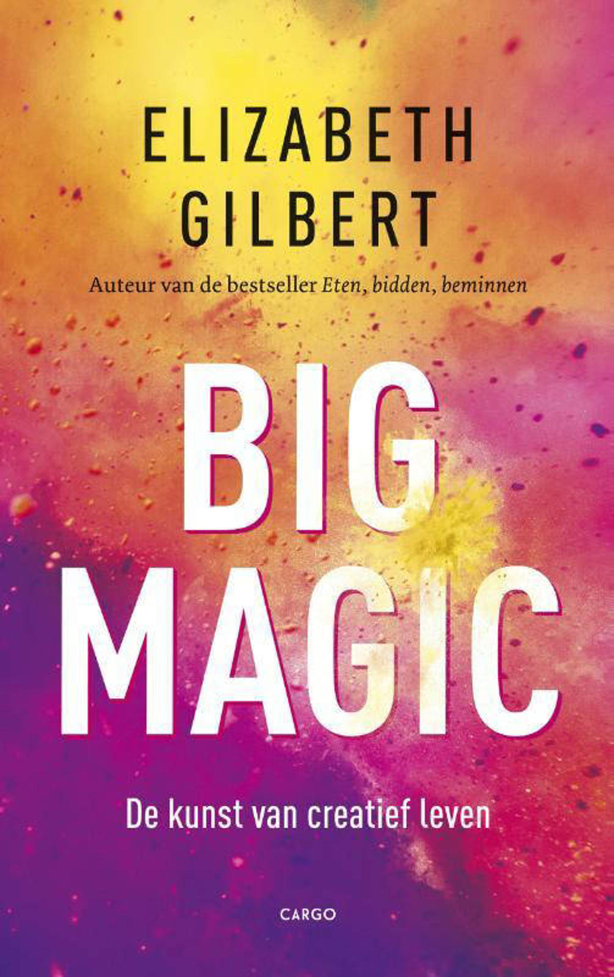 Elizabeth Gilbert Big magic kopen? | Morgen in huis | wehkamp