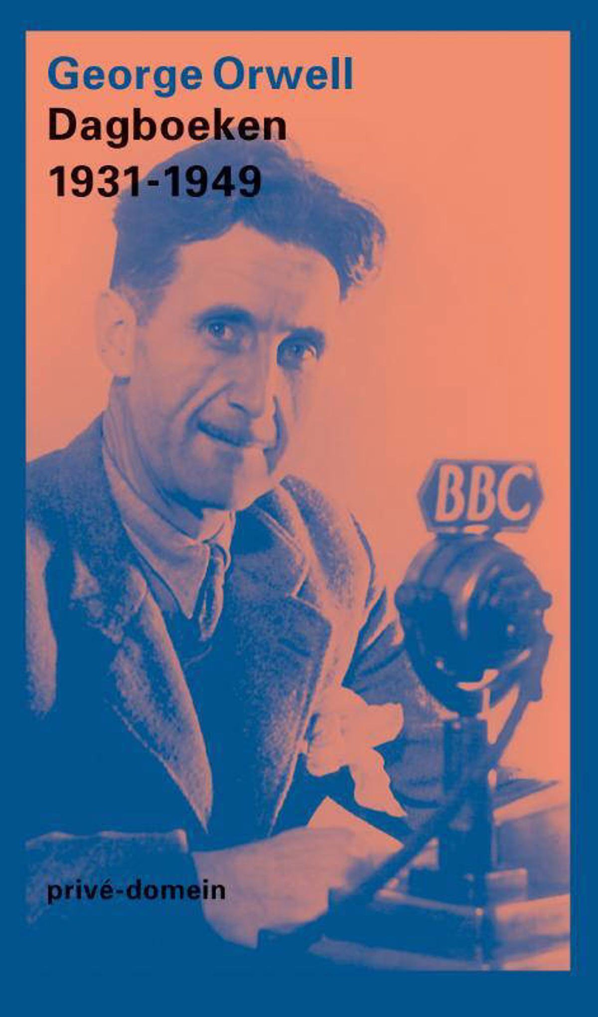 George Orwell Prive-domein: Dagboeken 1931-1949 | wehkamp