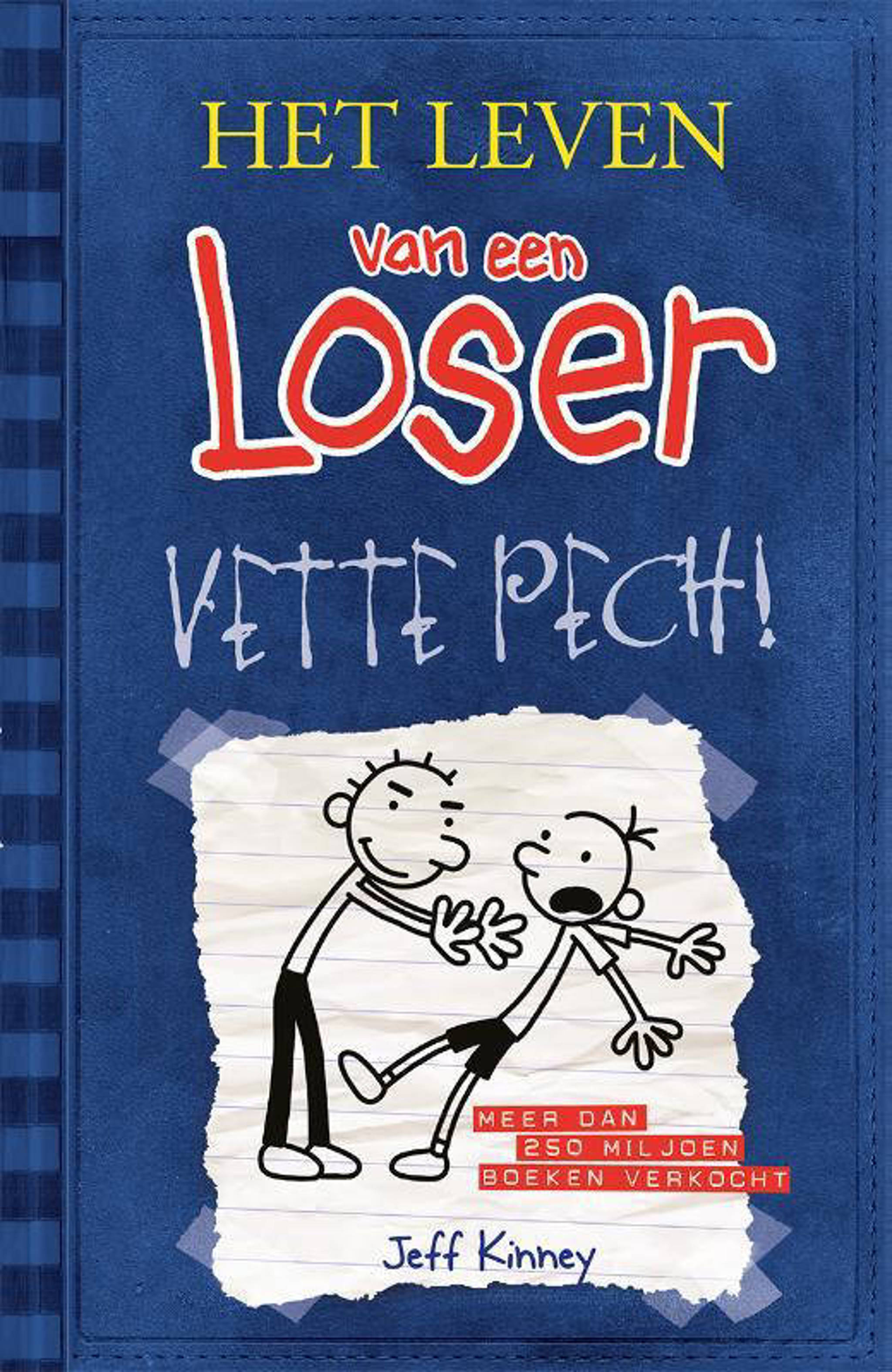 Jeff Kinney Het leven van een Loser: Vette pech! | wehkamp
