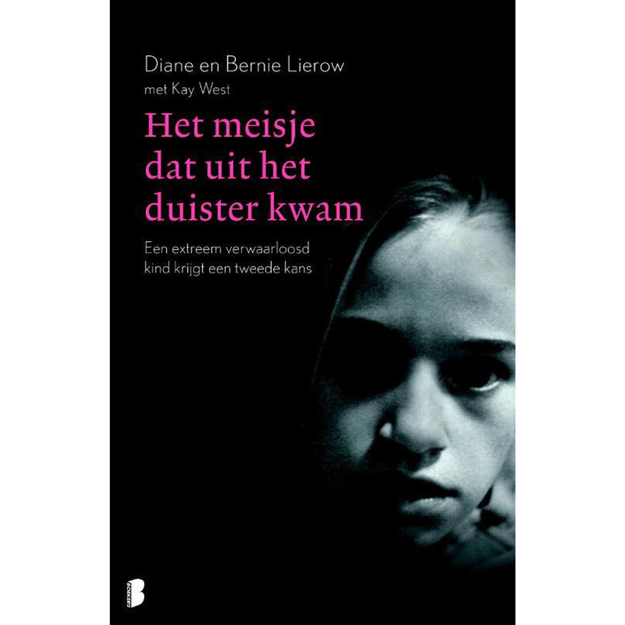 Diane Lierow, Bernie Lierow en Kay West Het meisje dat uit het duister ...