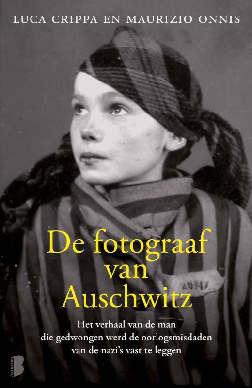 Luca Crippa en Maurizio Onnis De fotograaf van Auschwitz | wehkamp