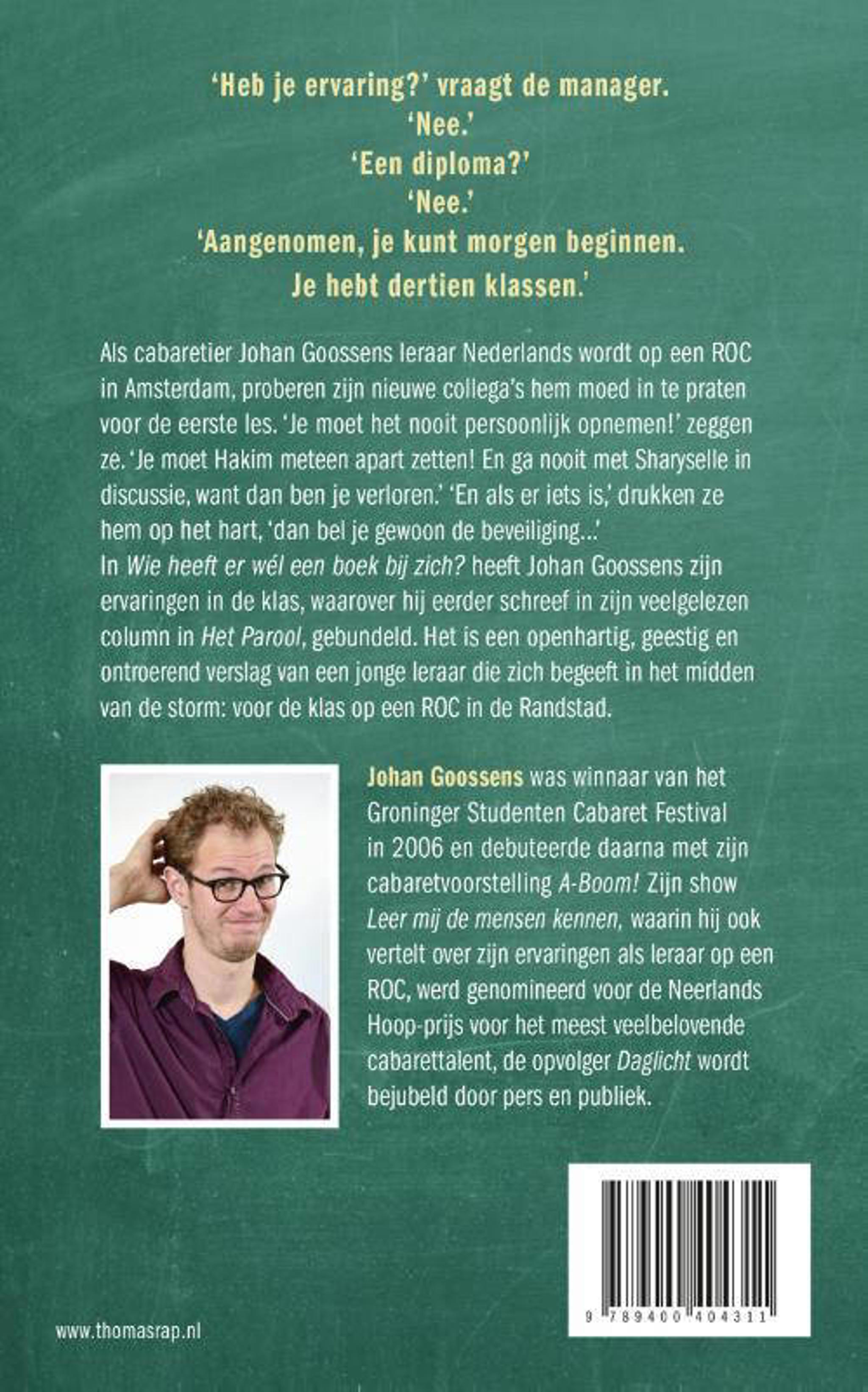 Johan Goossens Wie heeft er wél een boek bij zich? | wehkamp