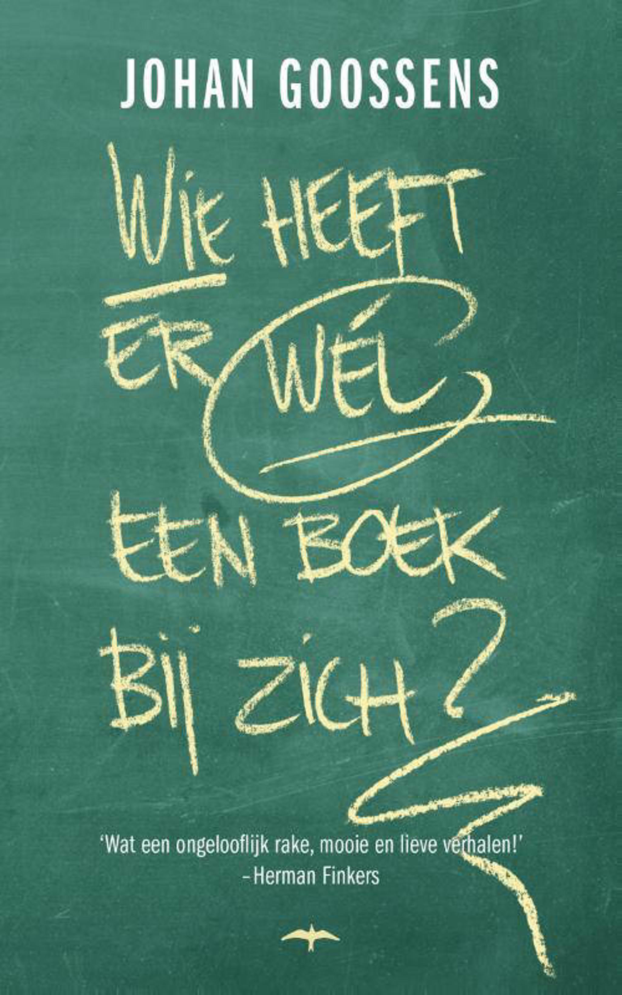 Johan Goossens Wie heeft er wél een boek bij zich? | wehkamp