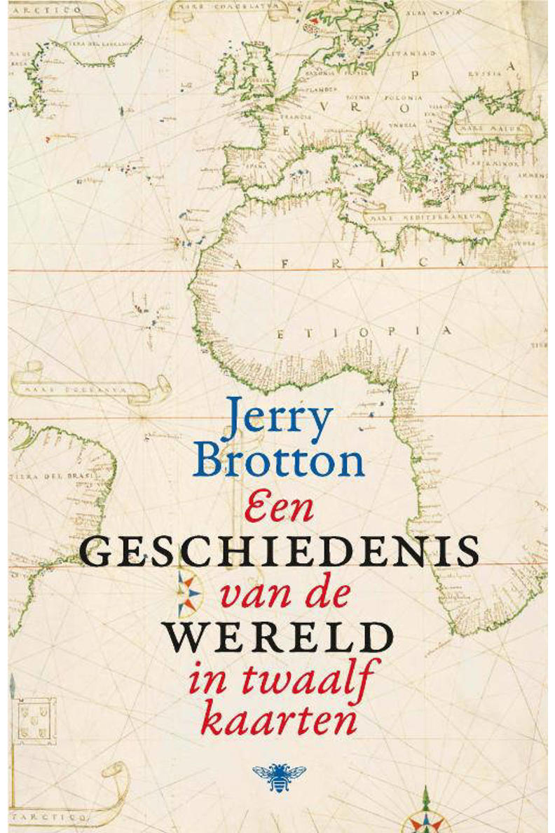Jerry Brotton Een geschiedenis van de wereld in twaalf kaarten | wehkamp