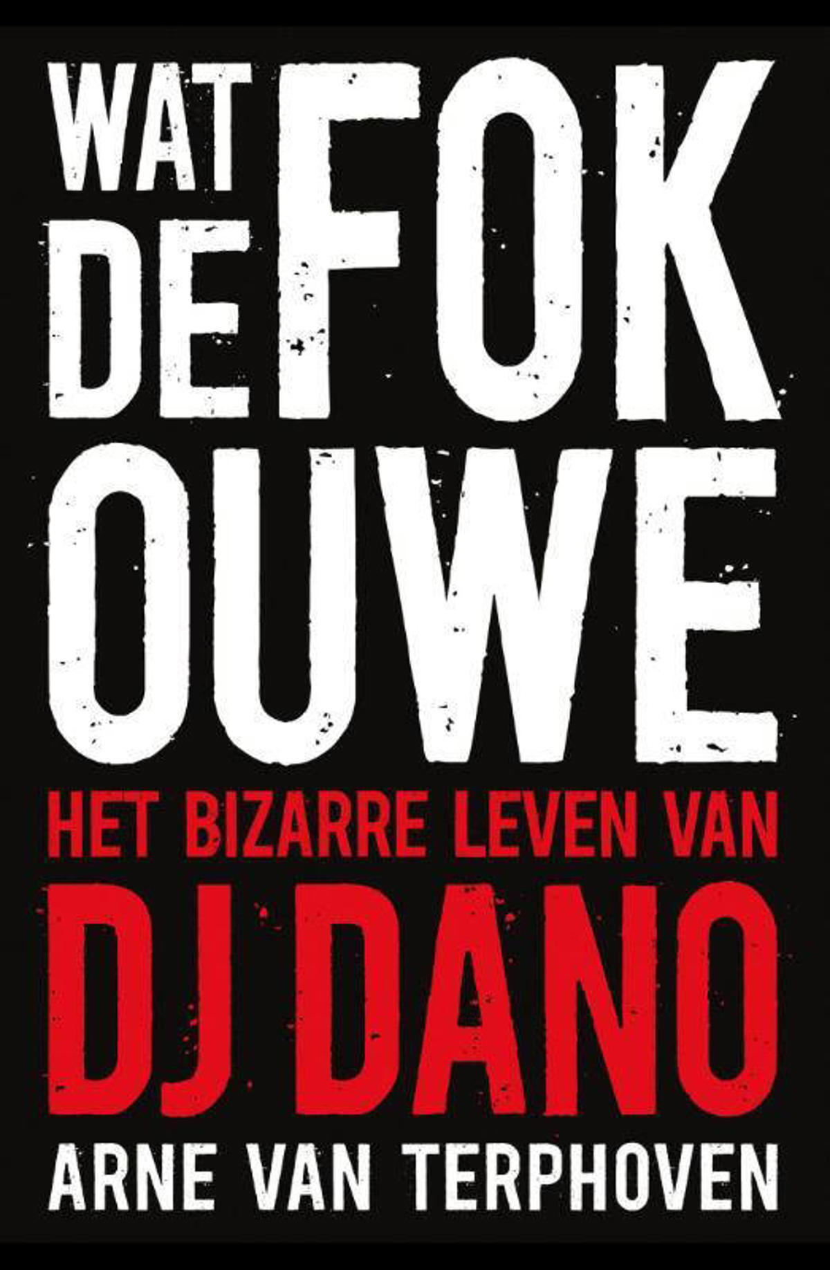 Arne van Terphoven Wat de fok, ouwe | wehkamp