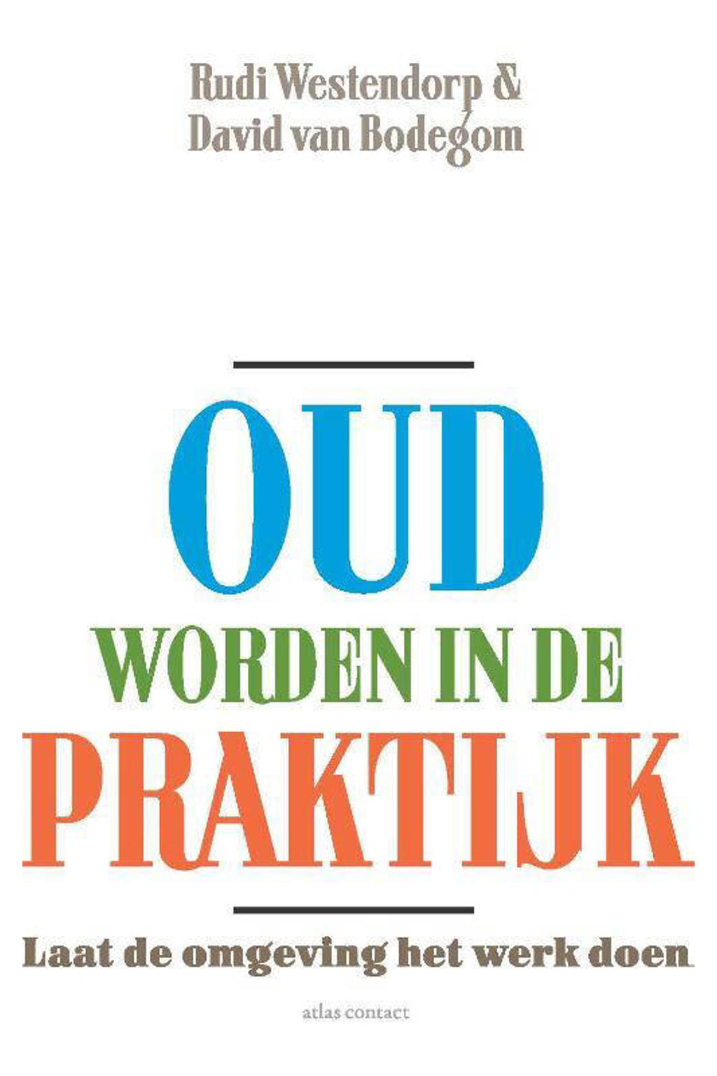 Rudi Westendorp en David van Bodegom Oud worden in de praktijk | wehkamp