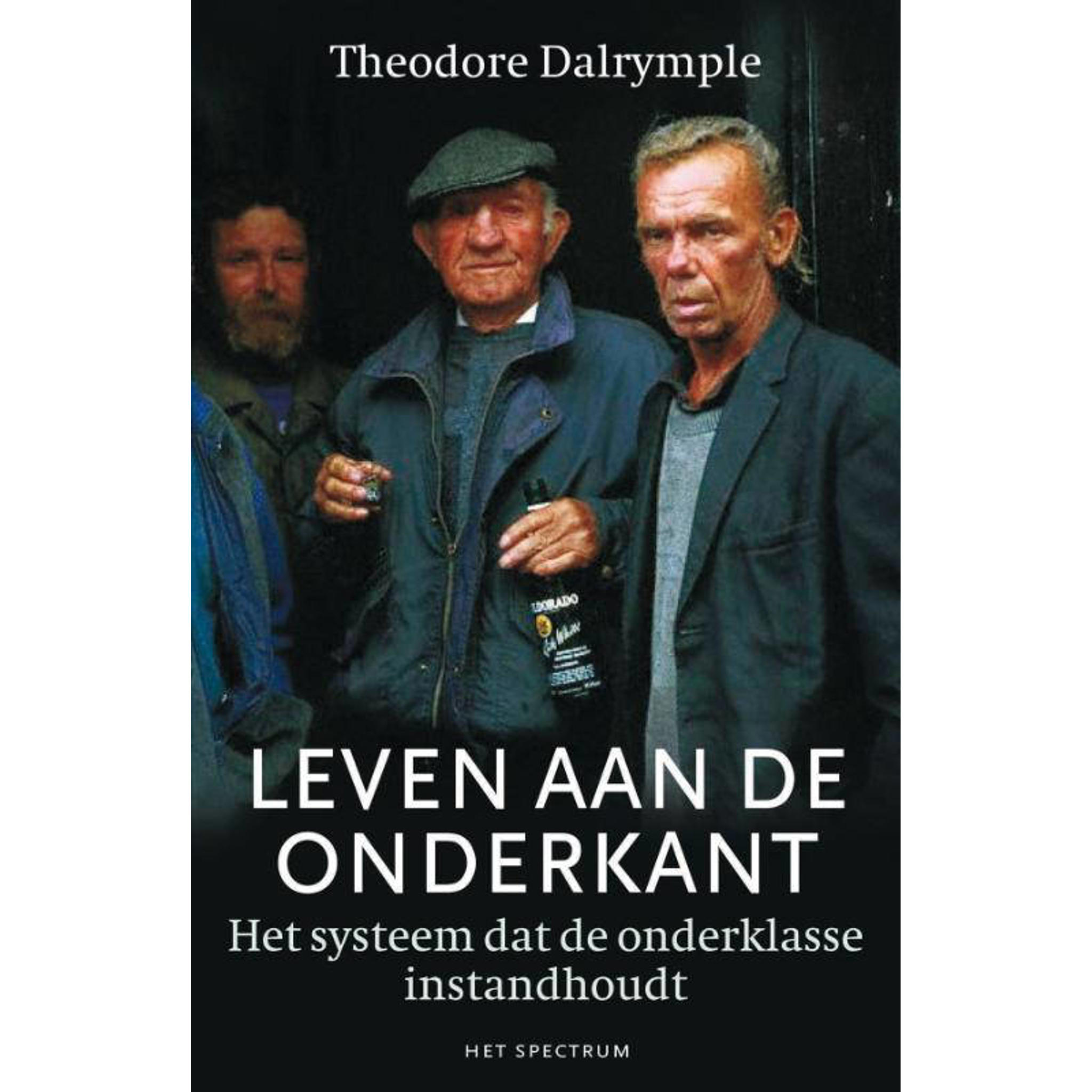 Theodore Dalrymple Leven aan de onderkant | wehkamp