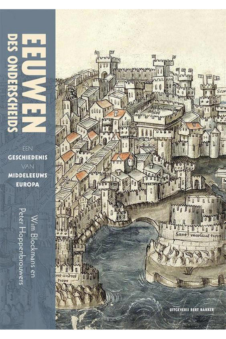 Wim Blockmans en Peter Hoppenbrouwers Eeuwen des onderscheids | wehkamp